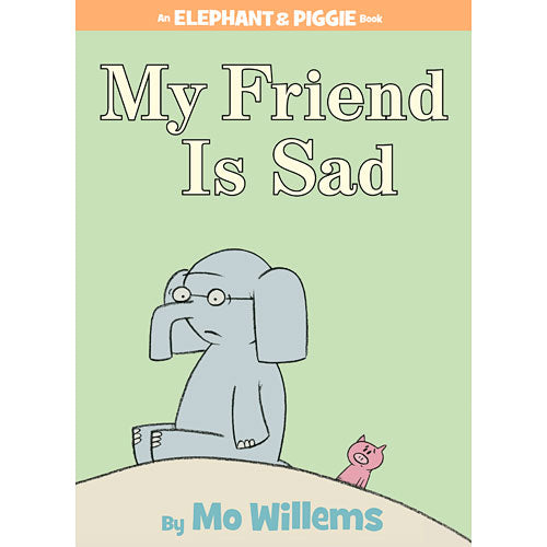 My Friend is Sad (An Elephant and Piggie Book) – Cheeky Monkey Toys